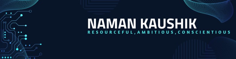 Naman Kaushik - Aspiring Software Engineer | General Secretary ... Naman Kaushik - Aspiring Software Engineer | General Secretary ...