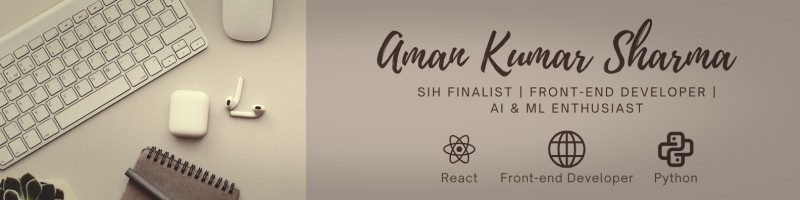 Aman kumar Sharma - AI & ML Enthusiast | SIH'23 Finalist | Front-End ... Aman kumar Sharma - AI & ML Enthusiast | SIH'23 Finalist | Front-End ...