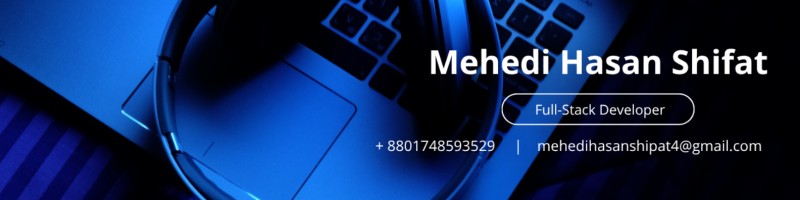 Mehedi Hasan Shifat - | 💻 Full-Stack Developer | React, Node.js, C++ ... Mehedi Hasan Shifat - | 💻 Full-Stack Developer | React, Node.js, C++ ...