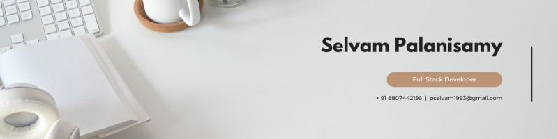 Selvam Palanisamy - Full Stack Developer | HTML | CSS | Java Script ... Selvam Palanisamy - Full Stack Developer | HTML | CSS | Java Script ...