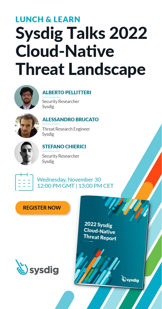Sysdig on LinkedIn: Sysdig Talks 2022 Cloud Native Threat Landscape - EMEA Sysdig on LinkedIn: Sysdig Talks 2022 Cloud Native Threat Landscape - EMEA