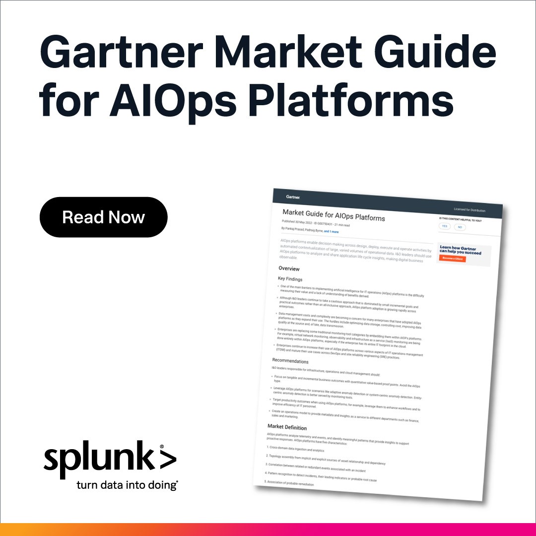 Splunk on LinkedIn: 2022 Gartner Market Guide to AIOps Platforms | Splunk Splunk on LinkedIn: 2022 Gartner Market Guide to AIOps Platforms | Splunk