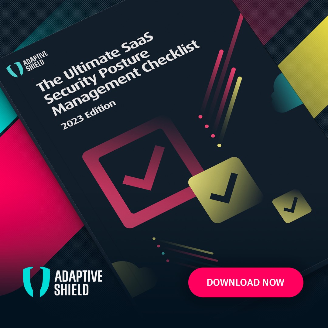Adaptive Shield, a CrowdStrike Company on LinkedIn: SSPM Checklist Adaptive Shield, a CrowdStrike Company on LinkedIn: SSPM Checklist