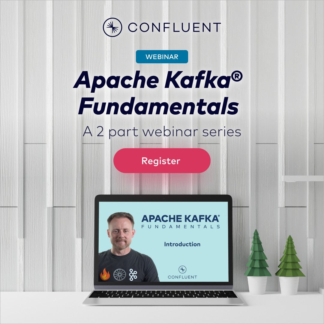 Fundamentals for Apache Kafka | Confluent Fundamentals for Apache Kafka | Confluent