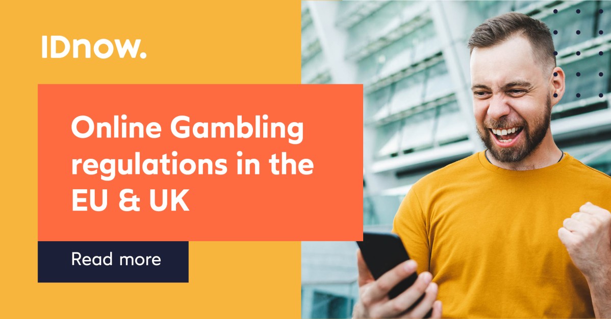 Gambling regulations 101: Europe and the UK. | IDnow Gambling regulations 101: Europe and the UK. | IDnow