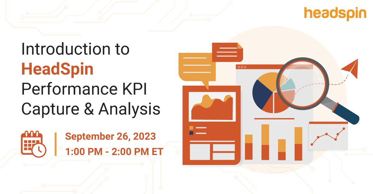HeadSpin on LinkedIn: HeadSpin Performance KPI Capture & Analysis HeadSpin on LinkedIn: HeadSpin Performance KPI Capture & Analysis
