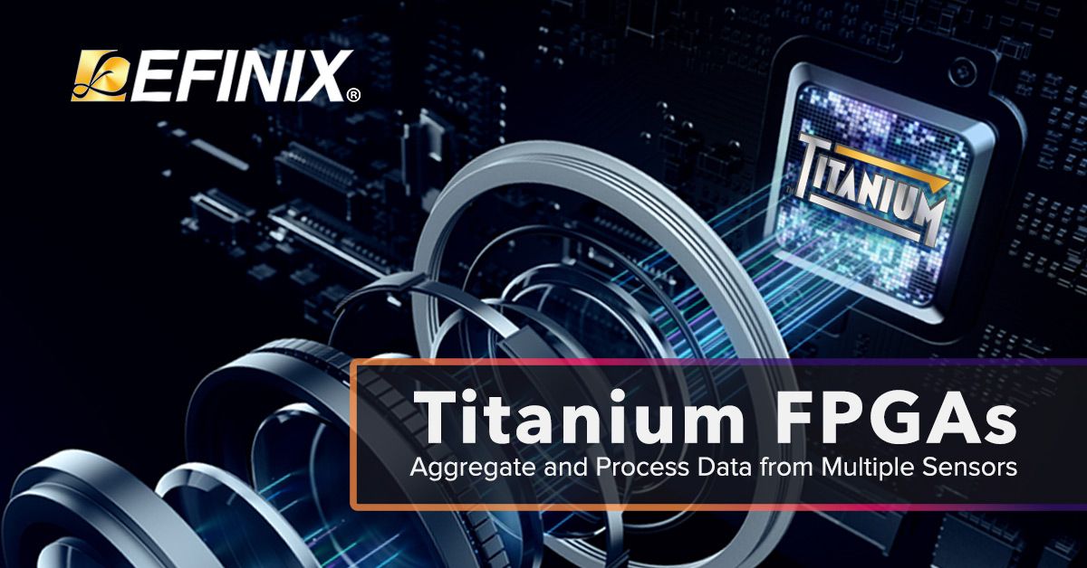 Efinix, Inc. on LinkedIn: #efinix #titaniumfpga #fpga #sensortech #mipi ... Efinix, Inc. on LinkedIn: #efinix #titaniumfpga #fpga #sensortech #mipi ...