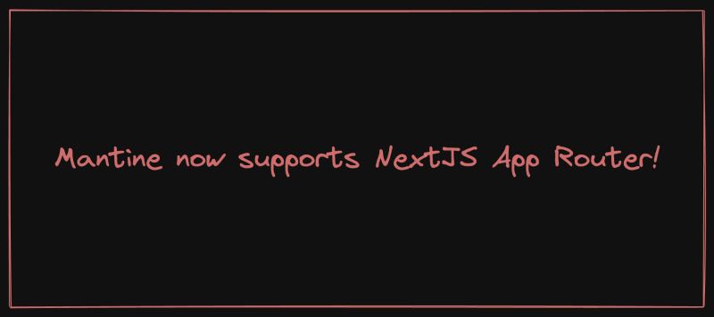Mantine: a component library for App Router | Hruthik Reddy posted on ... Mantine: a component library for App Router | Hruthik Reddy posted on ...