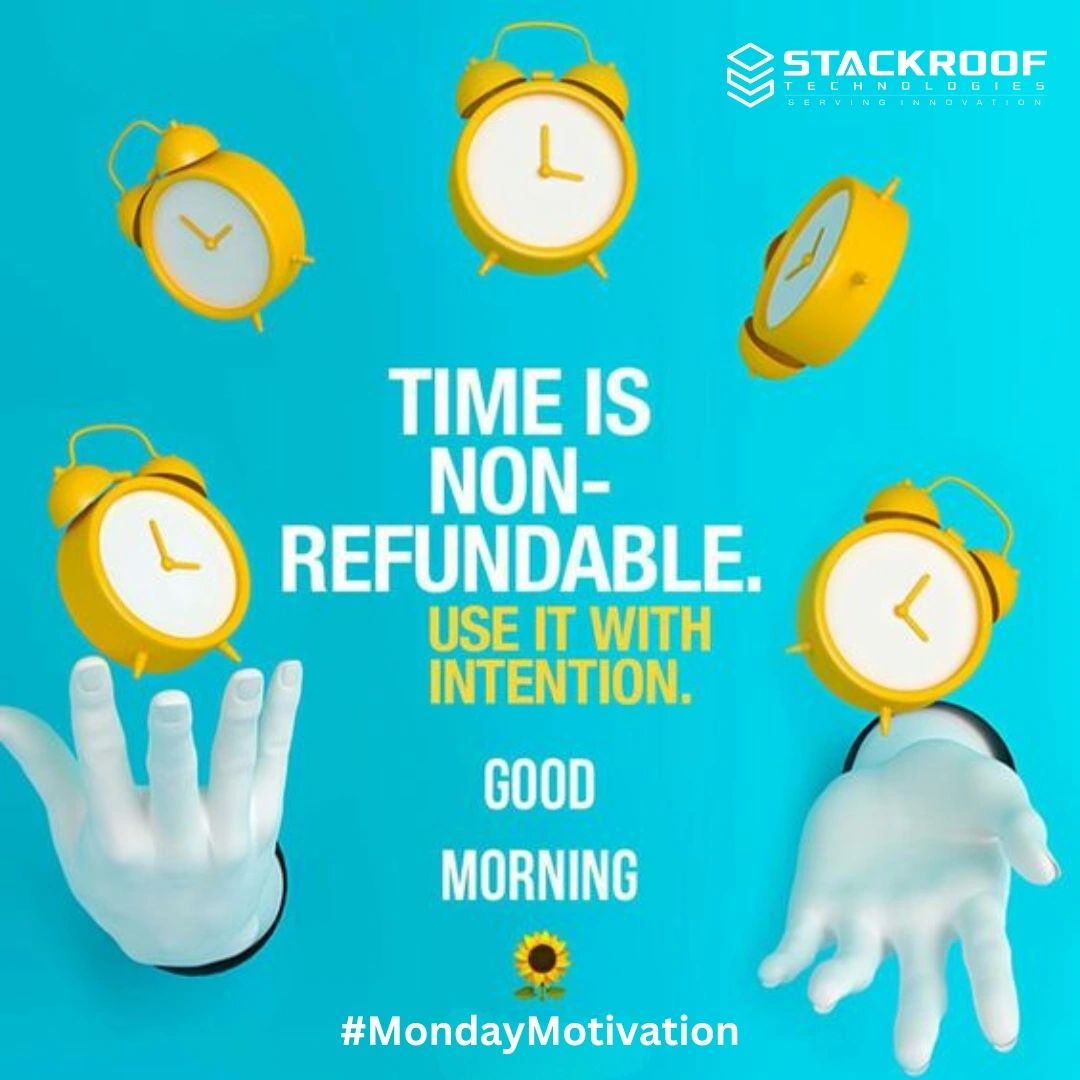 StackRoof Technologies on LinkedIn: #mondaymotivation #timeisprecious # ... StackRoof Technologies on LinkedIn: #mondaymotivation #timeisprecious # ...