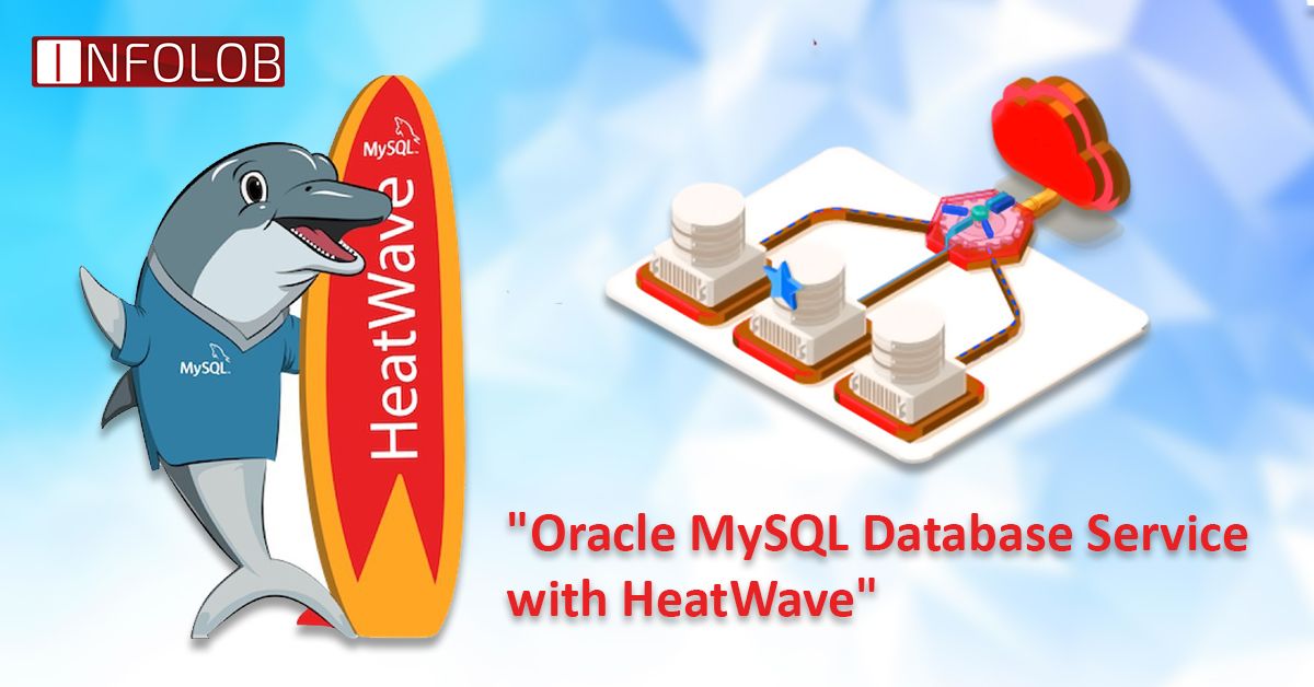 INFOLOB on LinkedIn: Oracle MySQL Database Service (MDS) With Heatwave ... INFOLOB on LinkedIn: Oracle MySQL Database Service (MDS) With Heatwave ...
