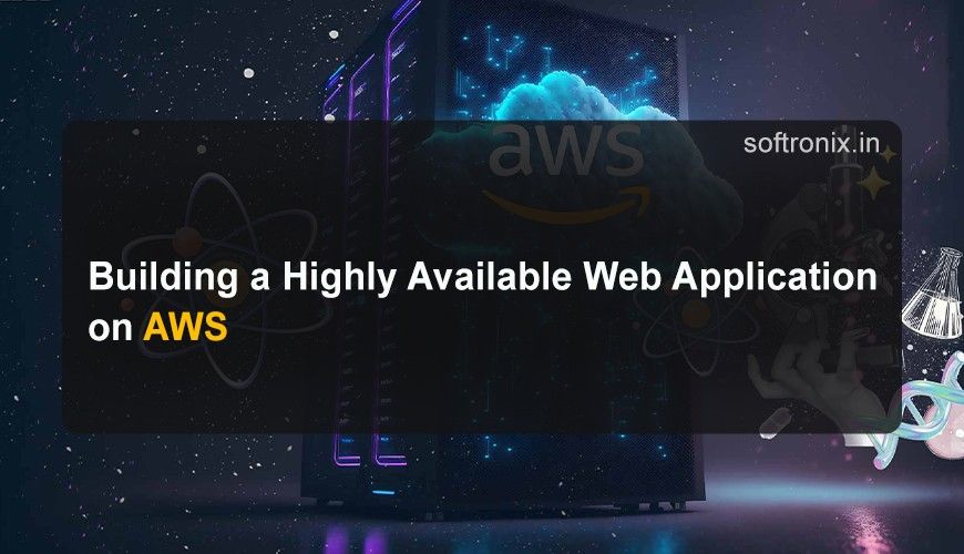 Building a Highly Available Web Application on AWS What is AWS in Web ... Building a Highly Available Web Application on AWS What is AWS in Web ...