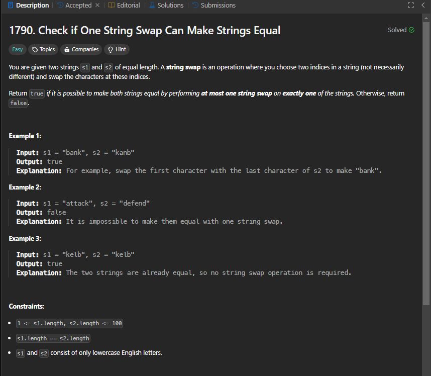 1790. Check if One String Swap Can Make Strings Equal You are given two ... 1790. Check if One String Swap Can Make Strings Equal You are given two ...