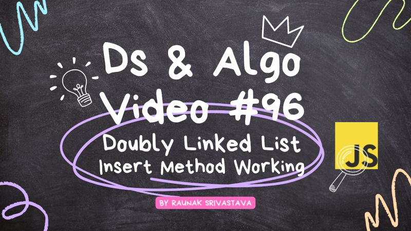 Learn the Insert Method for Doubly Linked Lists in JavaScript | Raunak ... Learn the Insert Method for Doubly Linked Lists in JavaScript | Raunak ...