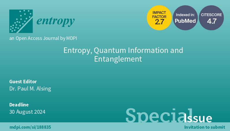 New Special Issue on Entropy, Quantum Information and Entanglement ... New Special Issue on Entropy, Quantum Information and Entanglement ...