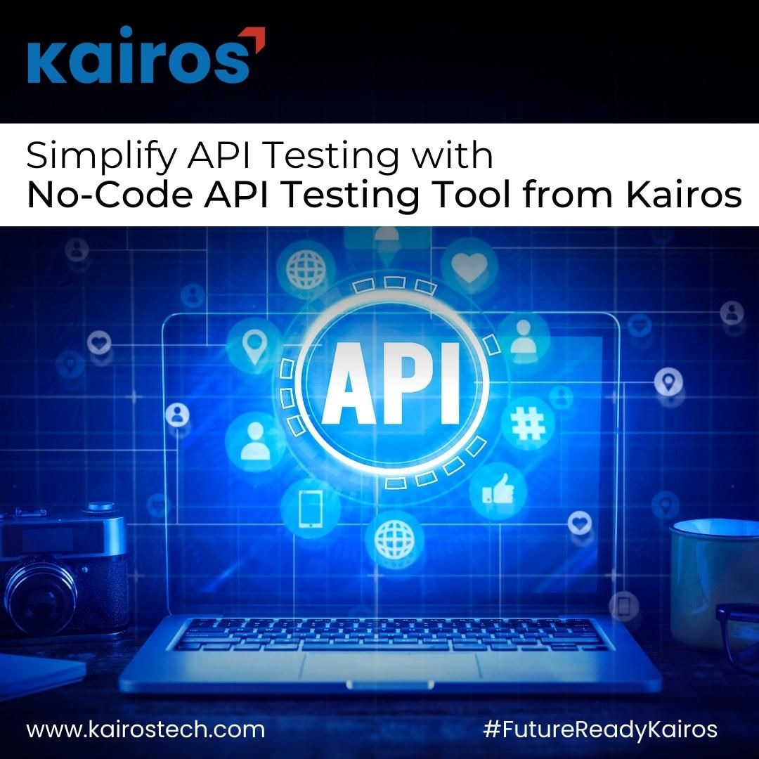 Kairos Technologies on LinkedIn: #apitesting #nocode #qualityassurance ... Kairos Technologies on LinkedIn: #apitesting #nocode #qualityassurance ...