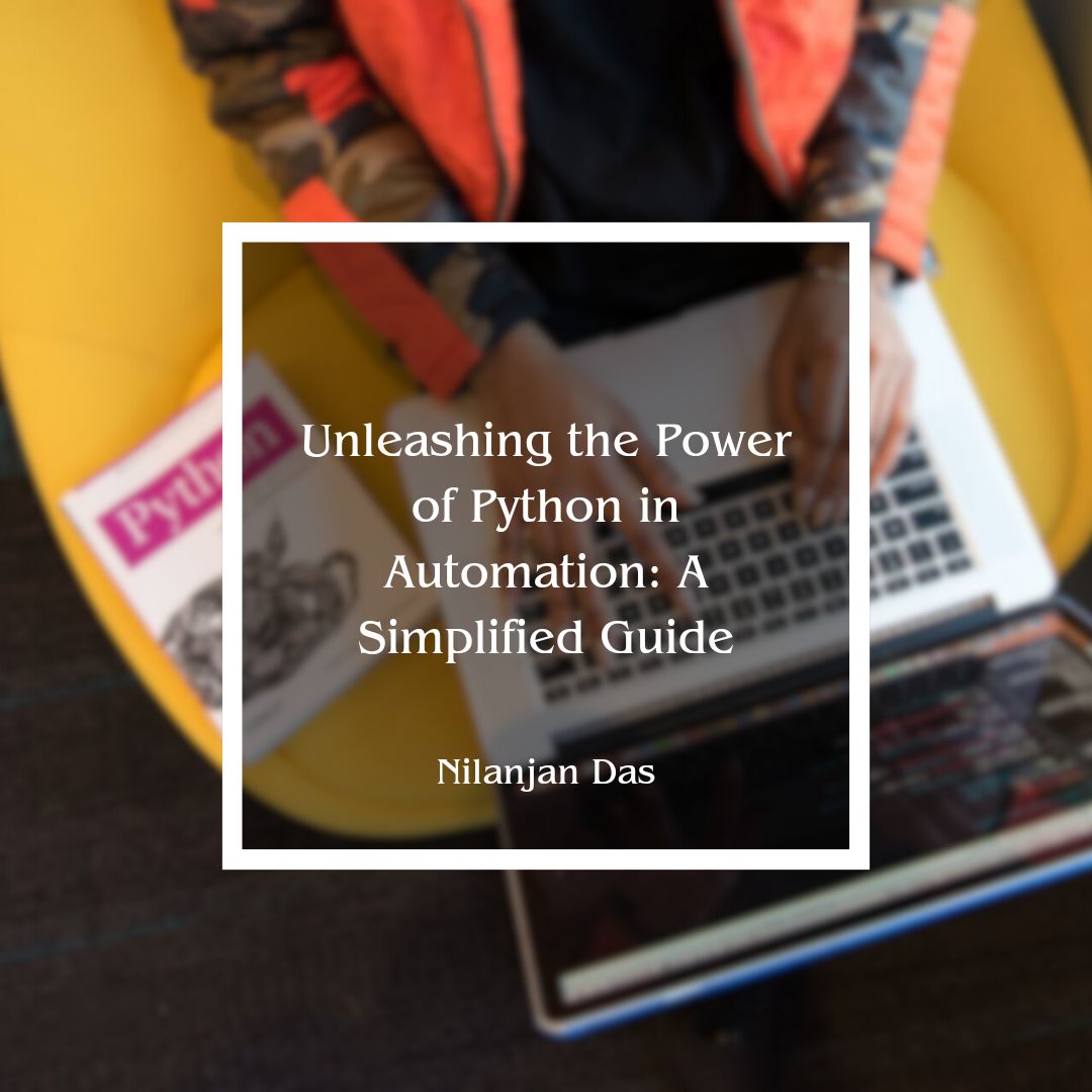 How Python Automation: Part 1 | Nilanjan Das posted on the topic | LinkedIn How Python Automation: Part 1 | Nilanjan Das posted on the topic | LinkedIn