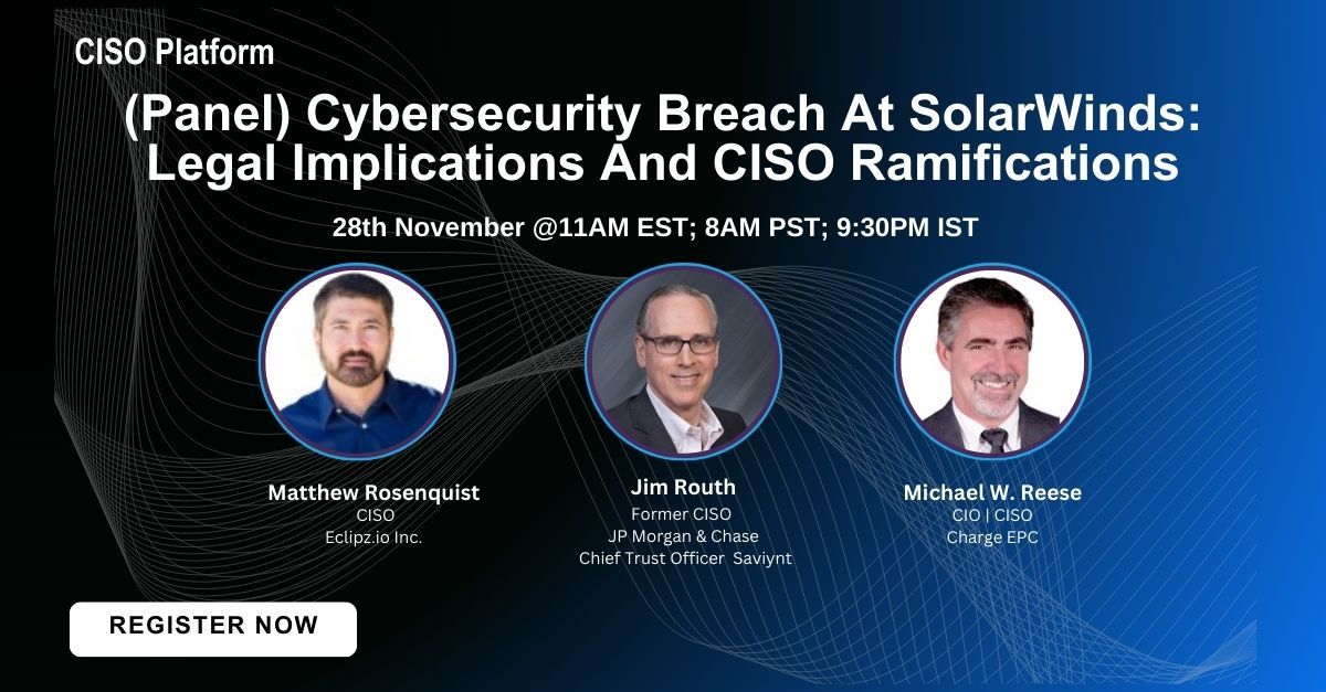 Cybersecurity Breach At SolarWinds: Legal Implications & CISO ... Cybersecurity Breach At SolarWinds: Legal Implications & CISO ...