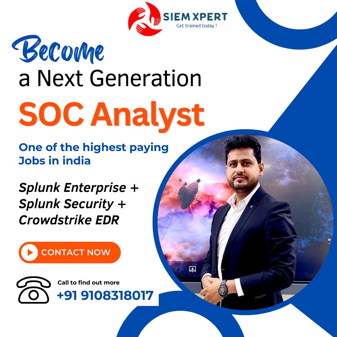 SOC Analyst training by 9108318017 | SIEM XPERT posted on the topic ... SOC Analyst training by 9108318017 | SIEM XPERT posted on the topic ...