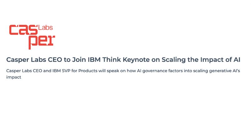 Prove AI on LinkedIn: Casper Labs CEO to Join IBM Think Keynote on ... Prove AI on LinkedIn: Casper Labs CEO to Join IBM Think Keynote on ...