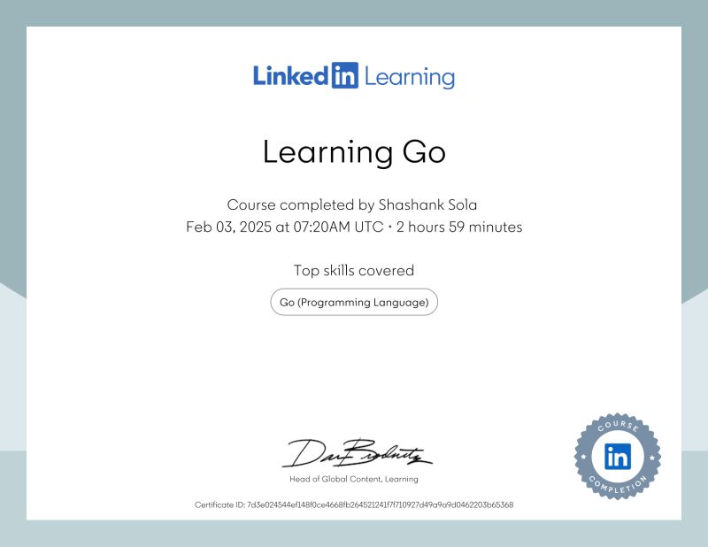 Just finished the course “Learning Go” on LinkedIn Learning #go ... Just finished the course “Learning Go” on LinkedIn Learning #go ...