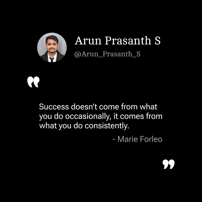 ARUN PRASANTH S on LinkedIn: #consistency #success #motivation # ... ARUN PRASANTH S on LinkedIn: #consistency #success #motivation # ...