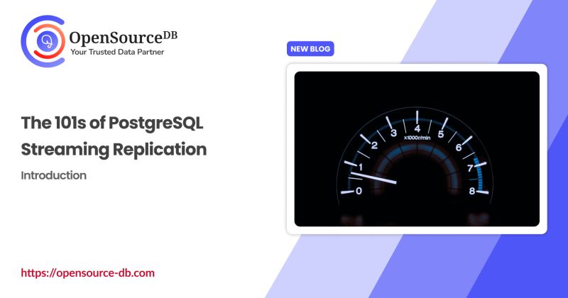 PostgreSQL Streaming Replication: A Guide | OpenSource DB posted on the ... PostgreSQL Streaming Replication: A Guide | OpenSource DB posted on the ...