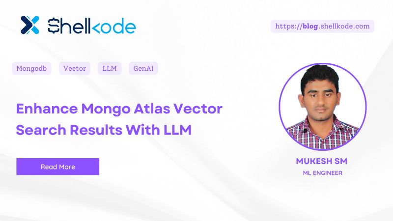 Mukesh S M on LinkedIn: Enhance Mongo Atlas Vector Search Results With ... Mukesh S M on LinkedIn: Enhance Mongo Atlas Vector Search Results With ...