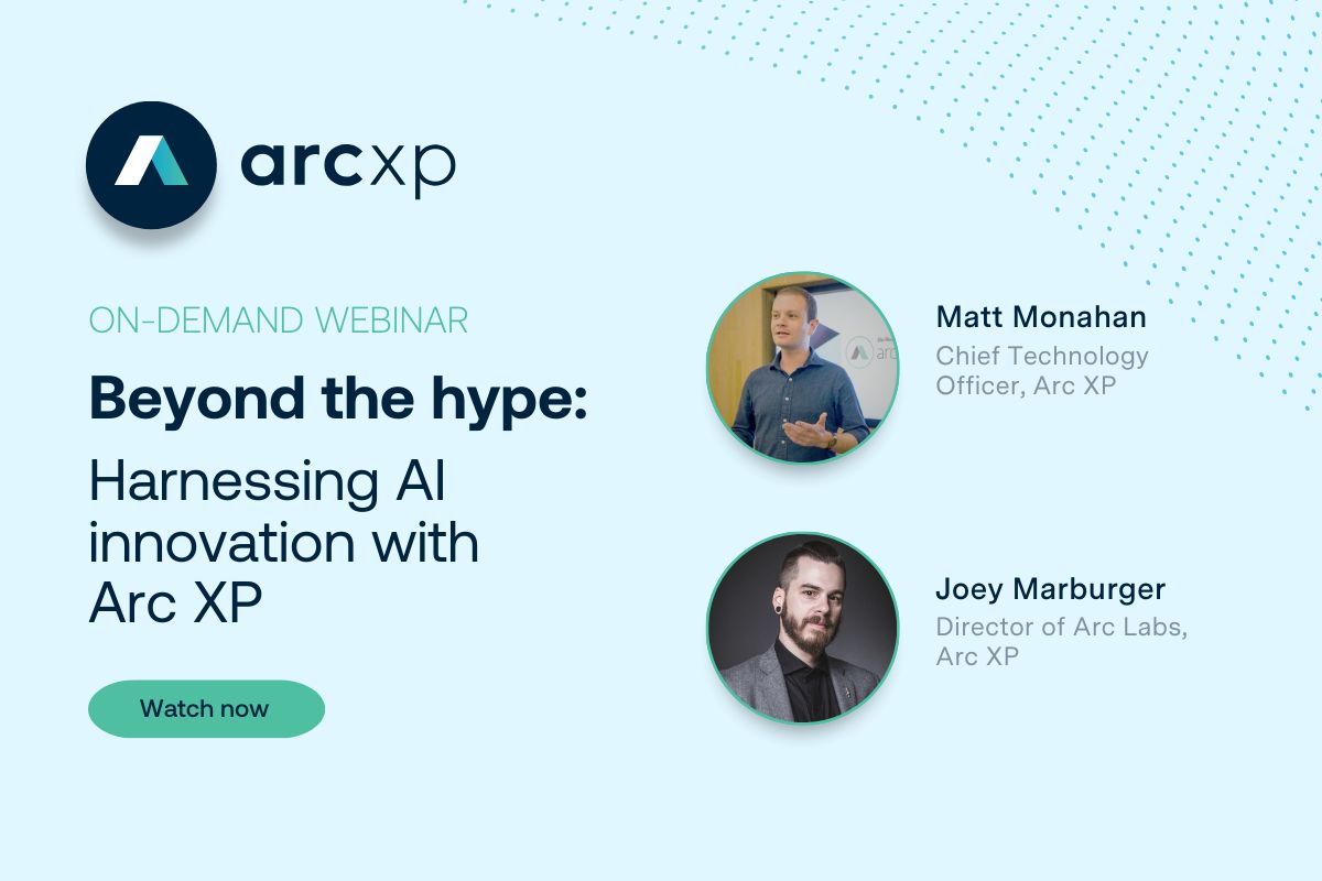 Arc XP on LinkedIn: Arc XP Community on-demand webinar: Harnessing AI ... Arc XP on LinkedIn: Arc XP Community on-demand webinar: Harnessing AI ...