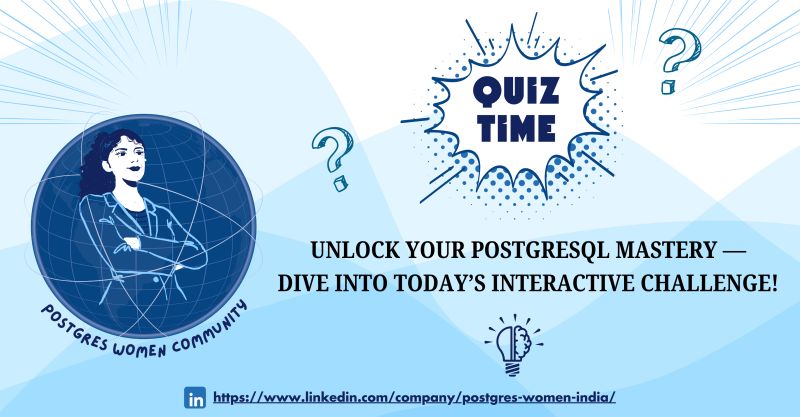 #postgresql #postgresql #quiztime #learnwithpwi | Postgres Women India #postgresql #postgresql #quiztime #learnwithpwi | Postgres Women India