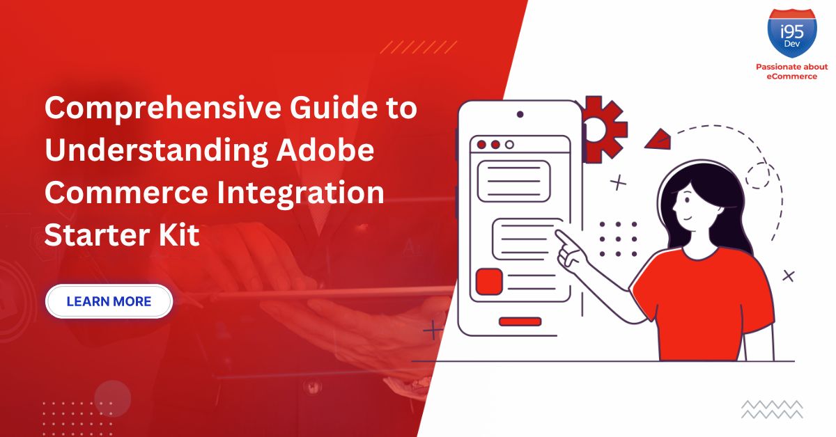 How to use Adobe Commerce Starter Kit | i95Dev posted on the topic ... How to use Adobe Commerce Starter Kit | i95Dev posted on the topic ...