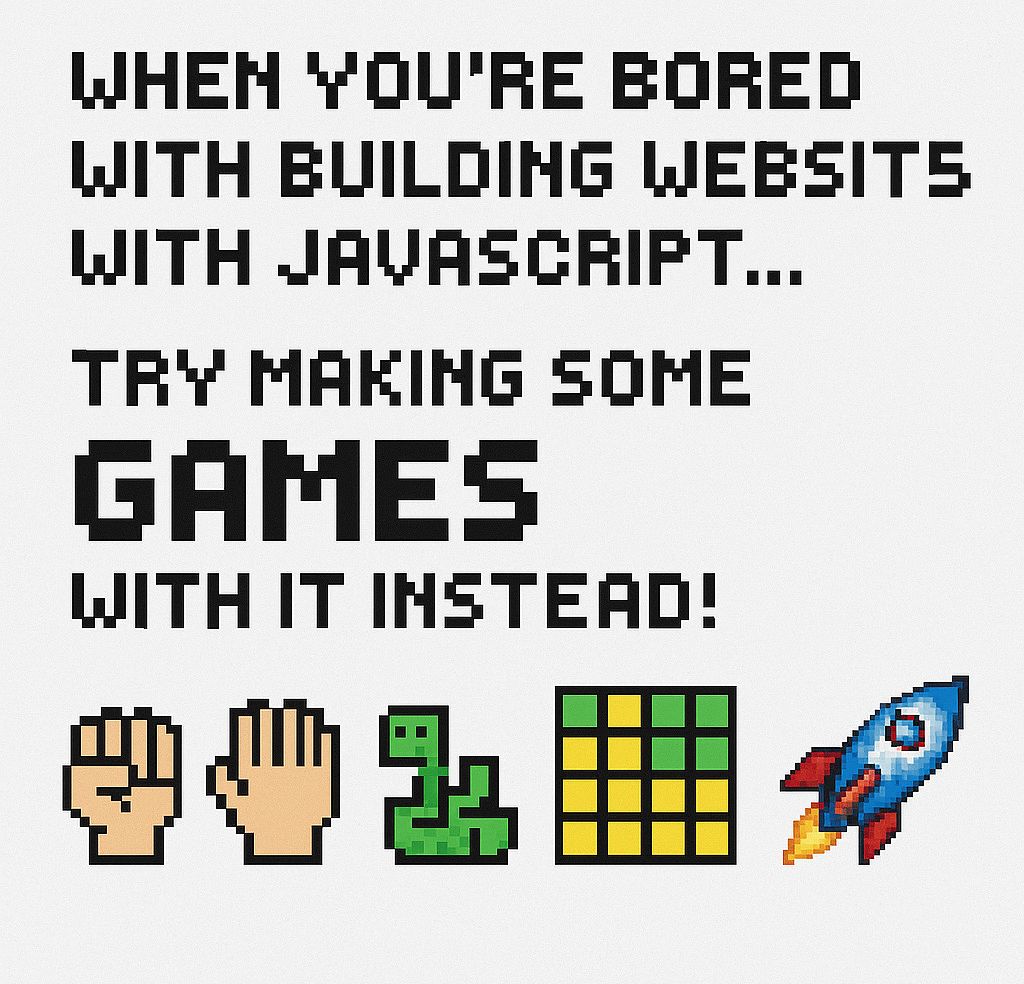 Build fun games with JavaScript and level up your coding skills ... Build fun games with JavaScript and level up your coding skills ...