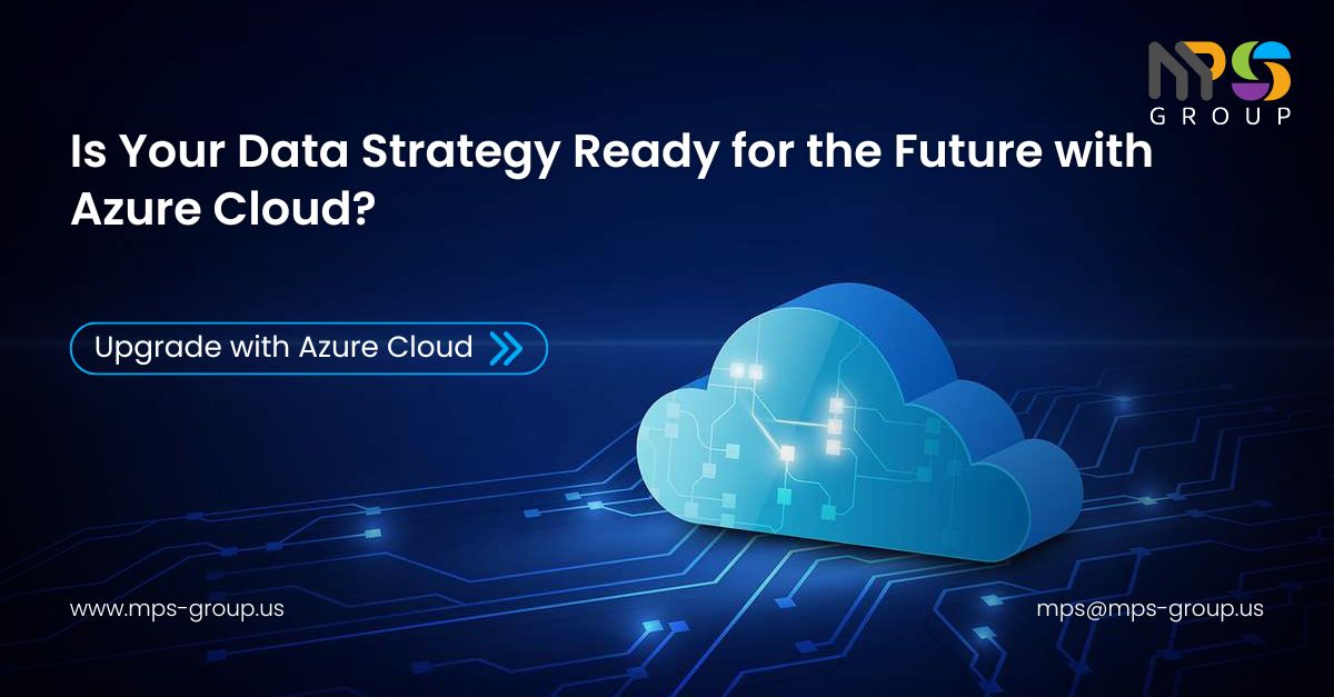 How MPS Group can transform your data management with Azure Cloud | MPS ... How MPS Group can transform your data management with Azure Cloud | MPS ...