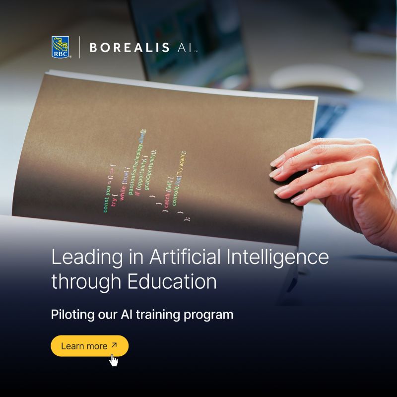 At RBC and Borealis AI, we're dedicated to advancing AI in a way that ... At RBC and Borealis AI, we're dedicated to advancing AI in a way that ...