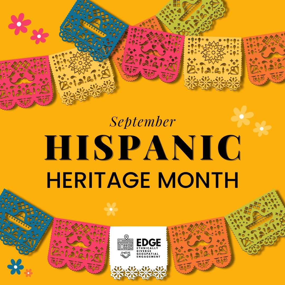 EDGE Geospatial on LinkedIn: #edgegeospatial #hispanicheritagemonth EDGE Geospatial on LinkedIn: #edgegeospatial #hispanicheritagemonth