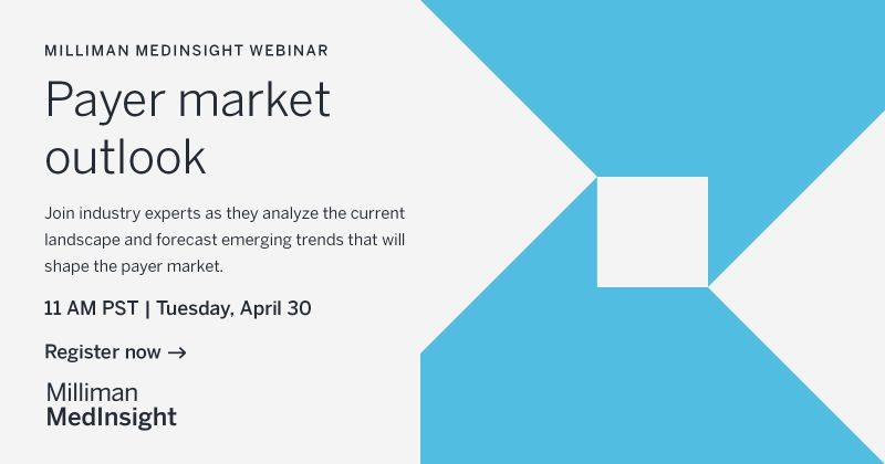 Join our webinar on healthcare payer trends | Milliman MedInsight ... Join our webinar on healthcare payer trends | Milliman MedInsight ...