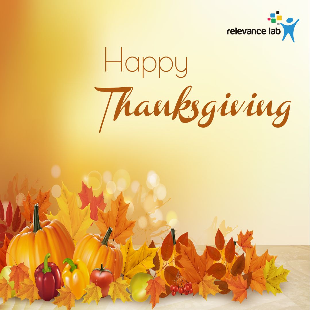 Relevance Lab on LinkedIn: #relevancelab #enjoytheholiday #thanksgiving2023 Relevance Lab on LinkedIn: #relevancelab #enjoytheholiday #thanksgiving2023