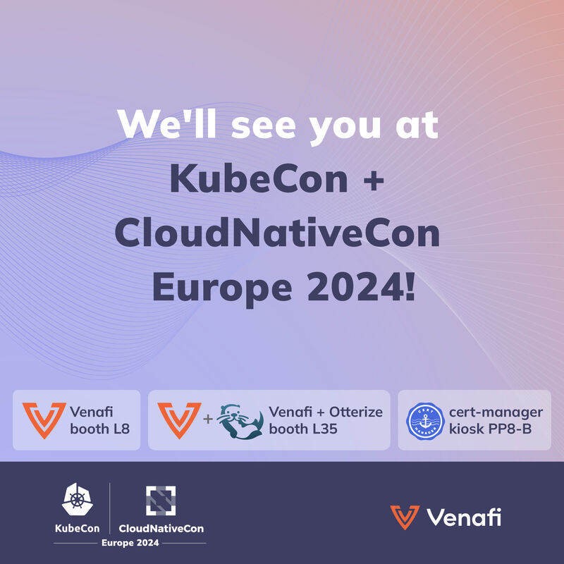 Venafi, a CyberArk Company on LinkedIn: Venafi Lights Up KubeCon EU ... Venafi, a CyberArk Company on LinkedIn: Venafi Lights Up KubeCon EU ...
