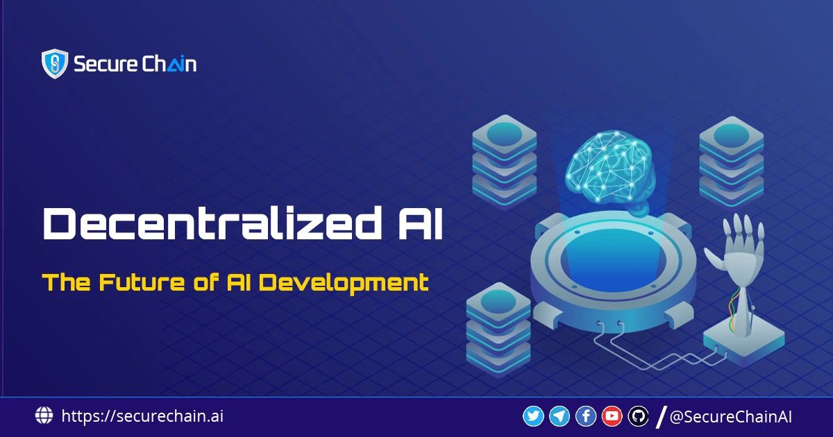 Decentralized AI: A transformative shift in AI | SecureChain AI posted ... Decentralized AI: A transformative shift in AI | SecureChain AI posted ...