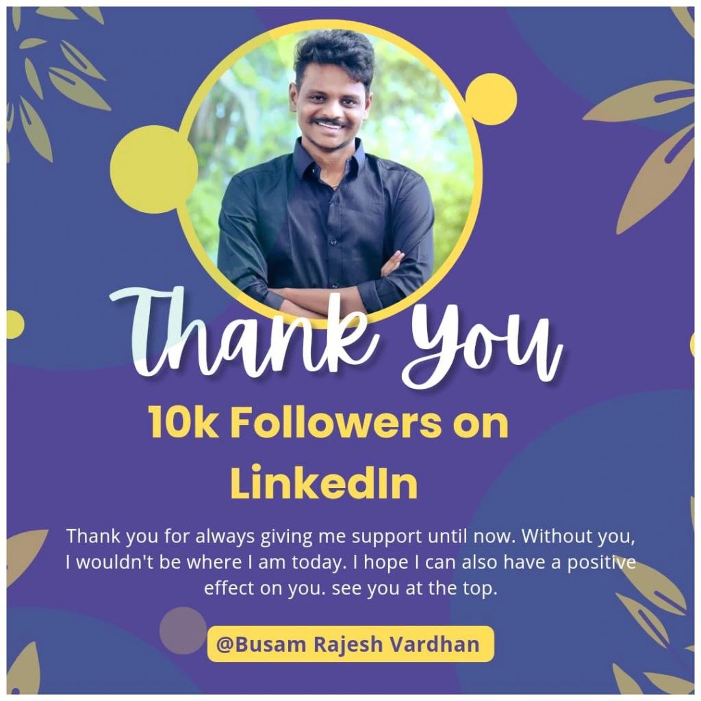 Busam Rajesh Vardhan on LinkedIn: #thankyou #grateful #10kfollowers # ... Busam Rajesh Vardhan on LinkedIn: #thankyou #grateful #10kfollowers # ...