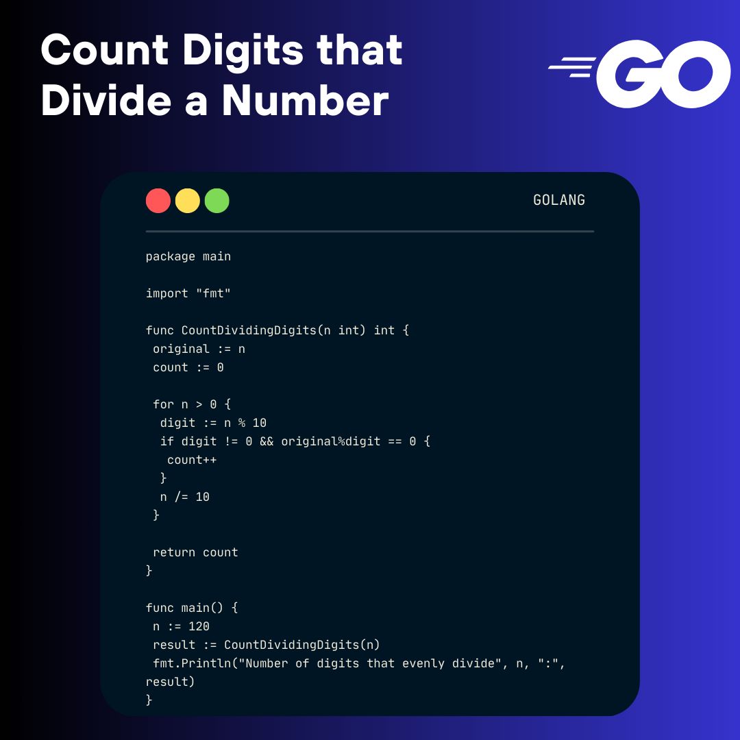 Sagar G on LinkedIn: Count Digits that Divide a Number in Golang Sagar G on LinkedIn: Count Digits that Divide a Number in Golang