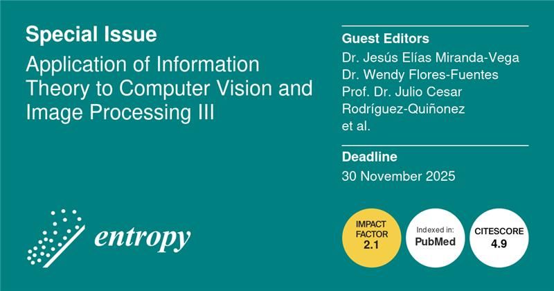 #specialissue #informationtheory #entropy #codingtheory #computervision ... #specialissue #informationtheory #entropy #codingtheory #computervision ...