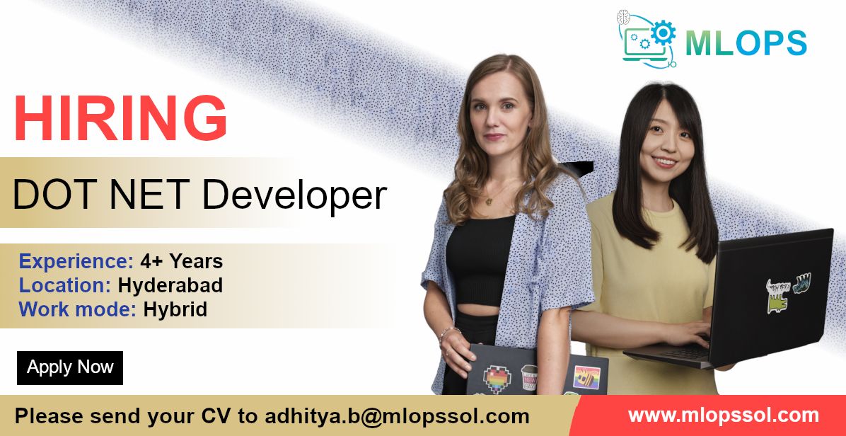MLOPS Solutions Private Limited is hiring DOT NET Developer Experience ... MLOPS Solutions Private Limited is hiring DOT NET Developer Experience ...
