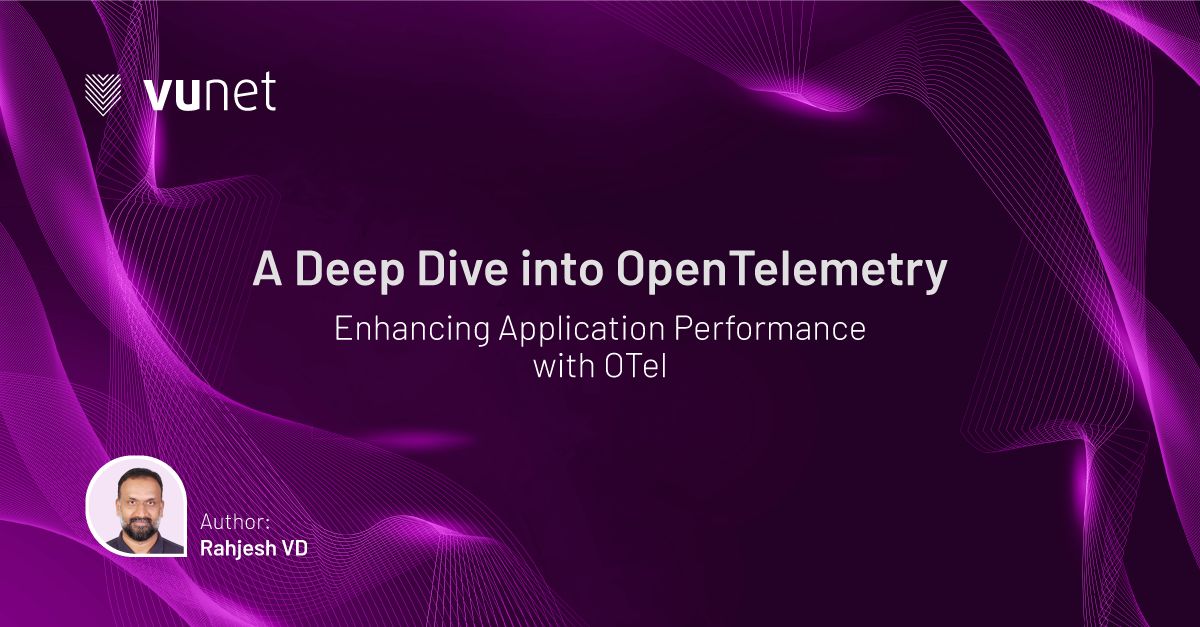 VuNet Systems on LinkedIn: A Deep Dive into OpenTelemetry: Enhancing ... VuNet Systems on LinkedIn: A Deep Dive into OpenTelemetry: Enhancing ...