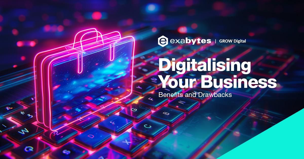 Exabytes Group on LinkedIn: Pros and Cons of Digitalising Your Business Exabytes Group on LinkedIn: Pros and Cons of Digitalising Your Business
