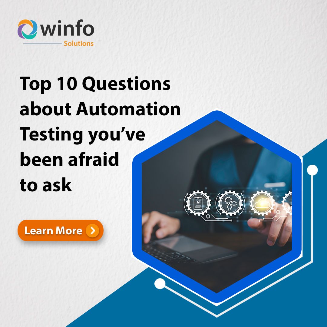 Winfo Solutions on LinkedIn: Top 10 Questions About Testing Automation ... Winfo Solutions on LinkedIn: Top 10 Questions About Testing Automation ...