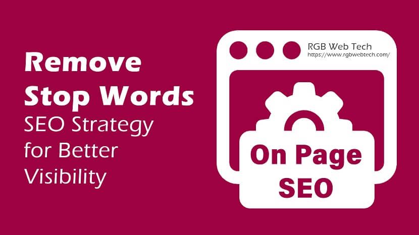 Remove Stop Words - SEO Strategy for Better… | RGB Web Tech - Web ... Remove Stop Words - SEO Strategy for Better… | RGB Web Tech - Web ...