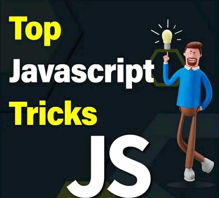 Top JavaScript Tricks | Jannatul Mahiya Mutasha Top JavaScript Tricks | Jannatul Mahiya Mutasha
