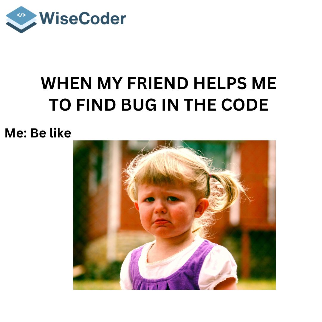 WiseCoder on LinkedIn: #codingstruggles #programmerlife #debugging # ... WiseCoder on LinkedIn: #codingstruggles #programmerlife #debugging # ...