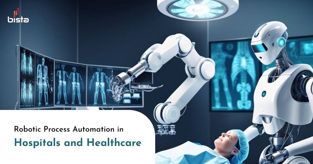 How Bista Solutions transforms healthcare with RPA | Bista Solutions ... How Bista Solutions transforms healthcare with RPA | Bista Solutions ...