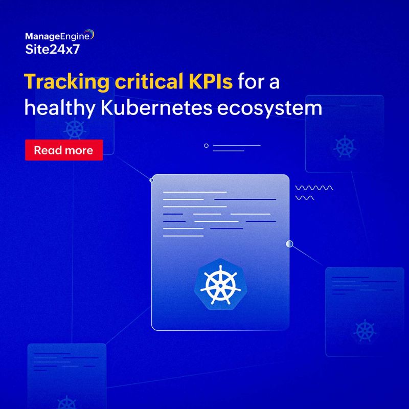ManageEngine Site24x7 on LinkedIn: Key metrics for Kubernetes ... ManageEngine Site24x7 on LinkedIn: Key metrics for Kubernetes ...